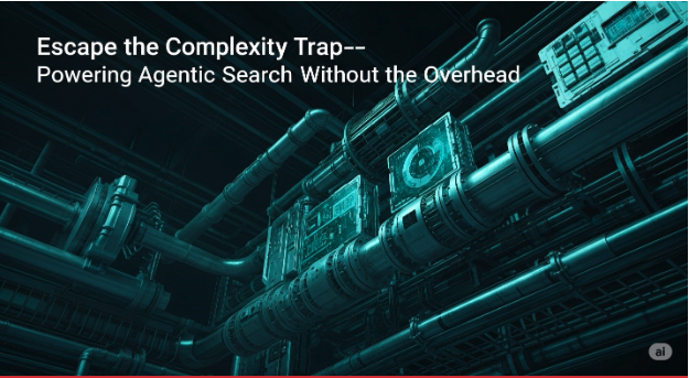 Escape the Complexity Trap: Powering Agentic AI Search Without the Overhead